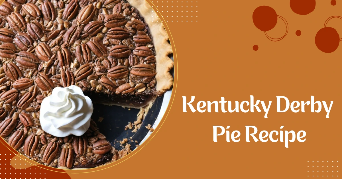 Kentucky Derby Pie Recipe